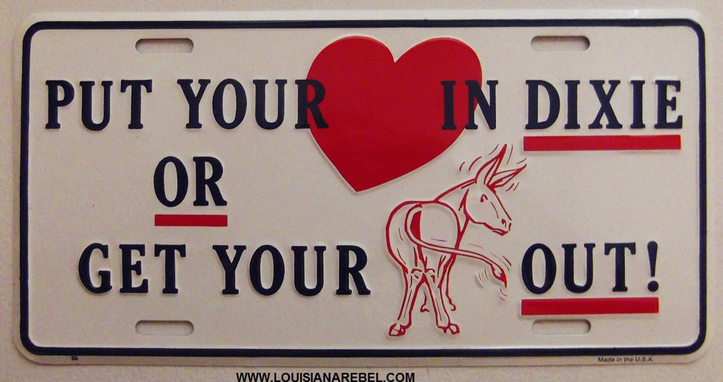 PUT YOUR HEART IN DIXIE LICENSE PLATE – CONFEDERATE FLAGS AND MORE